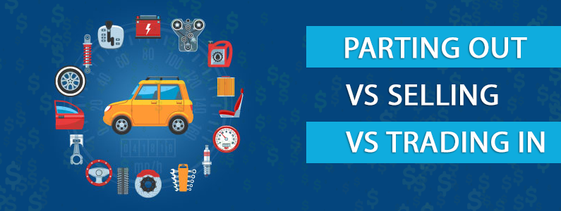Part Out My Car or Sell My Car? Here are the Best Options